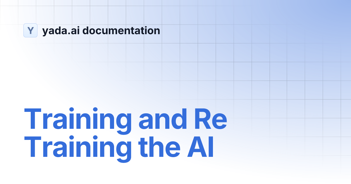 Training and Re Training the AI | yada.ai documentation