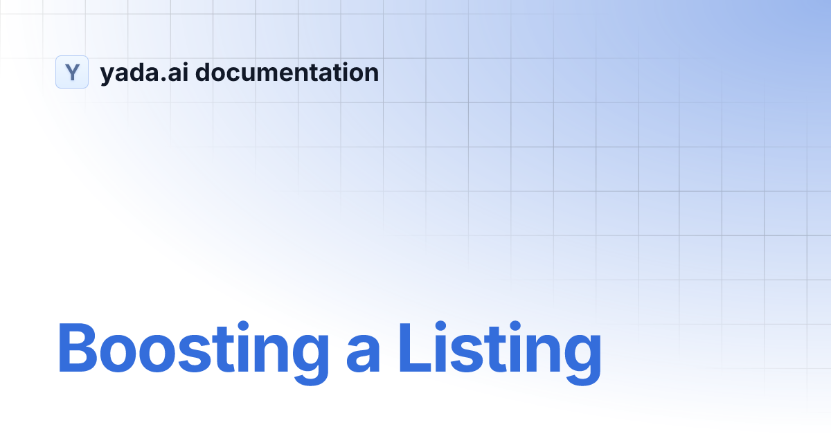 Boosting a Listing | yada.ai documentation