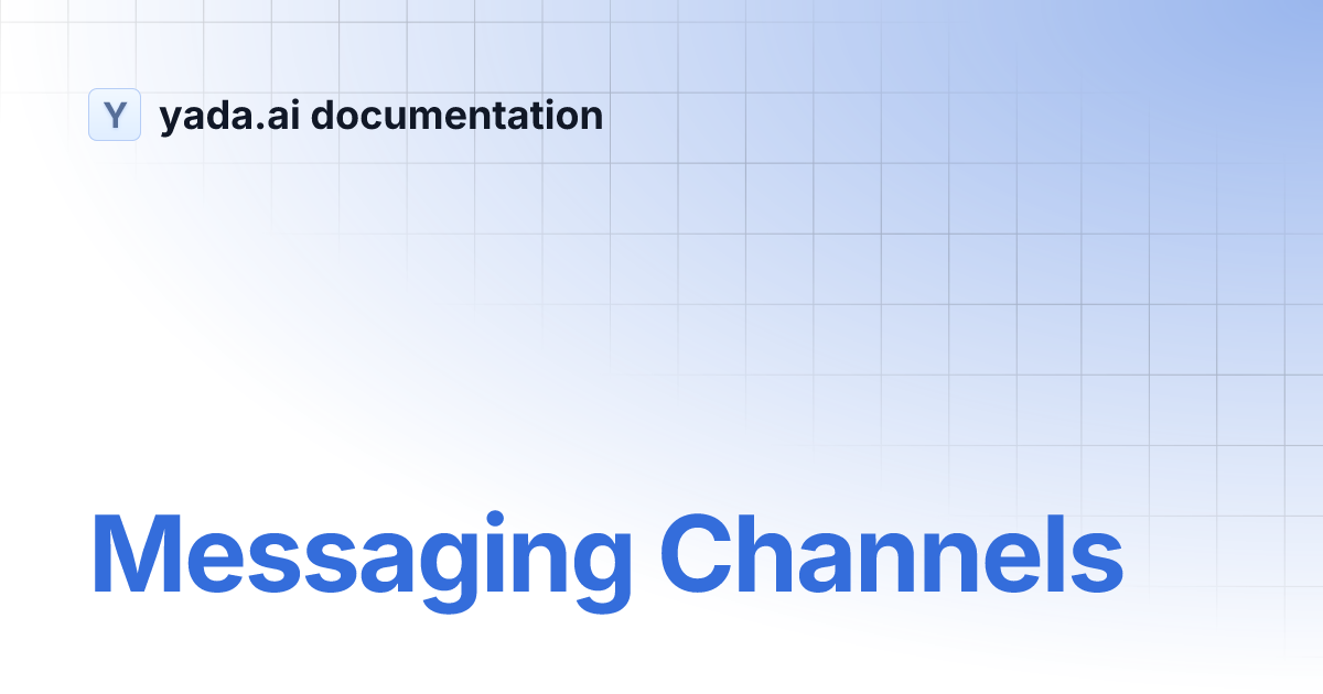 Messaging Channels | yada.ai documentation