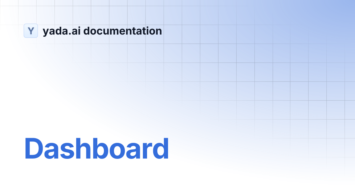 Dashboard | yada.ai documentation