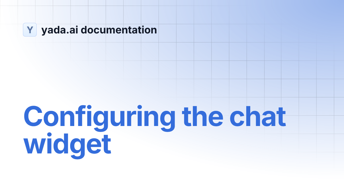 Configuring the chat widget | yada.ai documentation
