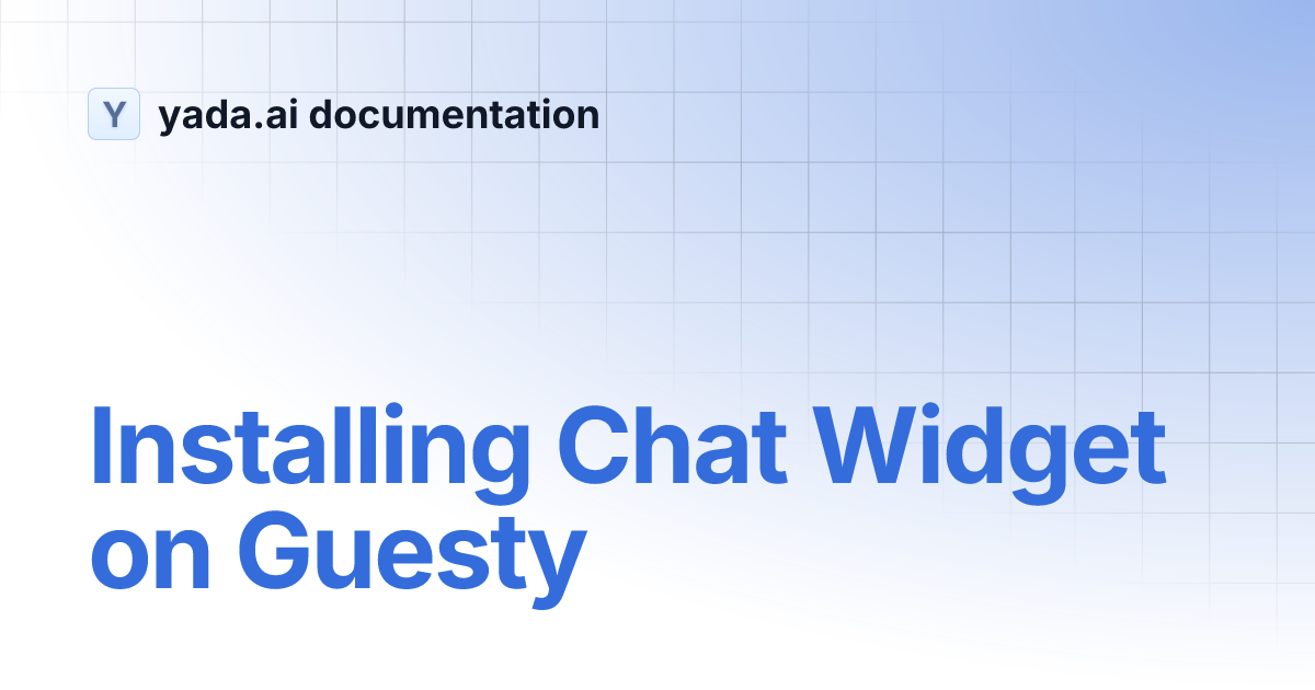 Installing Chat Widget on Guesty | yada.ai documentation